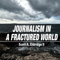 Dr Scott A. Eldridge II – Journalism Scholar